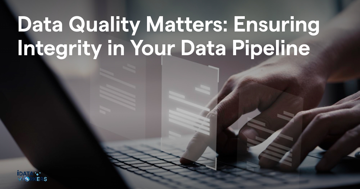 Data Quality Matters: Ensuring Integrity in Your Data Pipeline ...