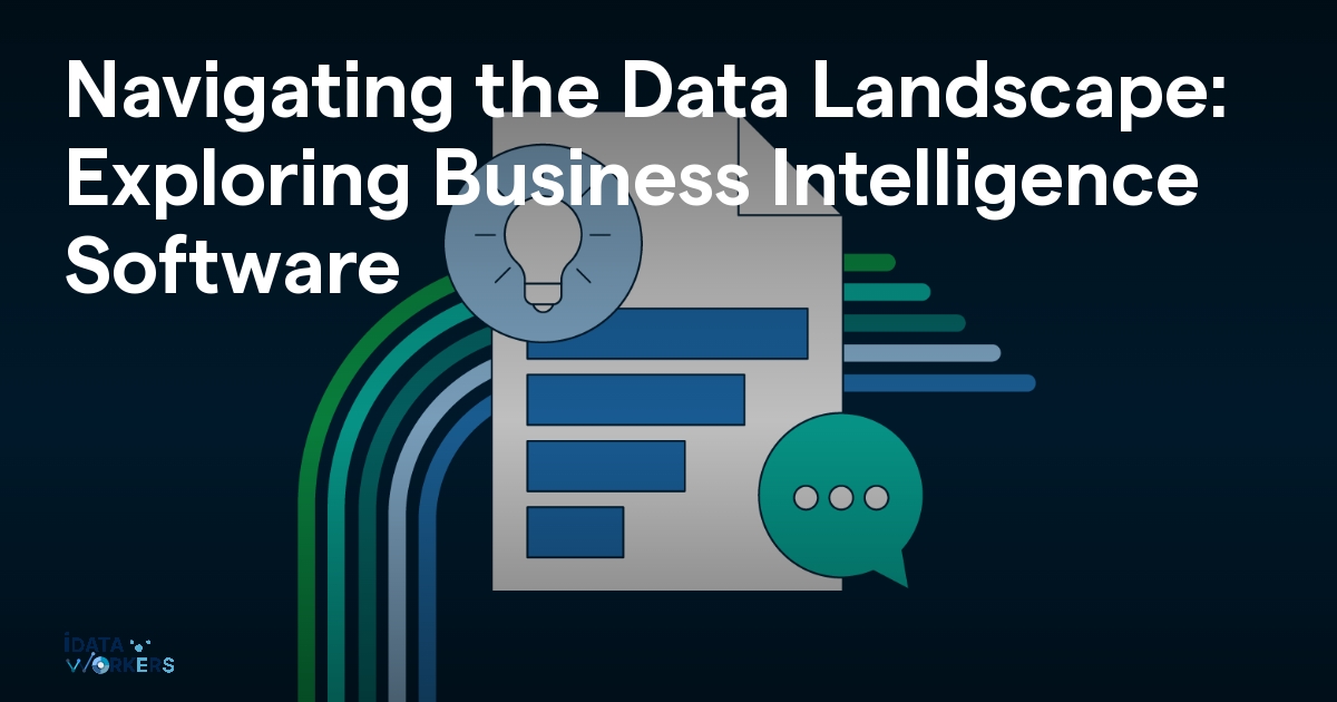 Navigating the Data Landscape: Exploring Business Intelligence Software - iDataWorkers