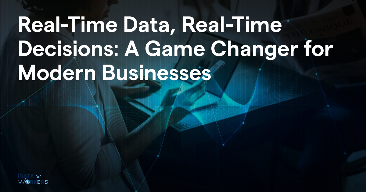 Real-Time Data, Real-Time Decisions: A Game Changer for Modern ...