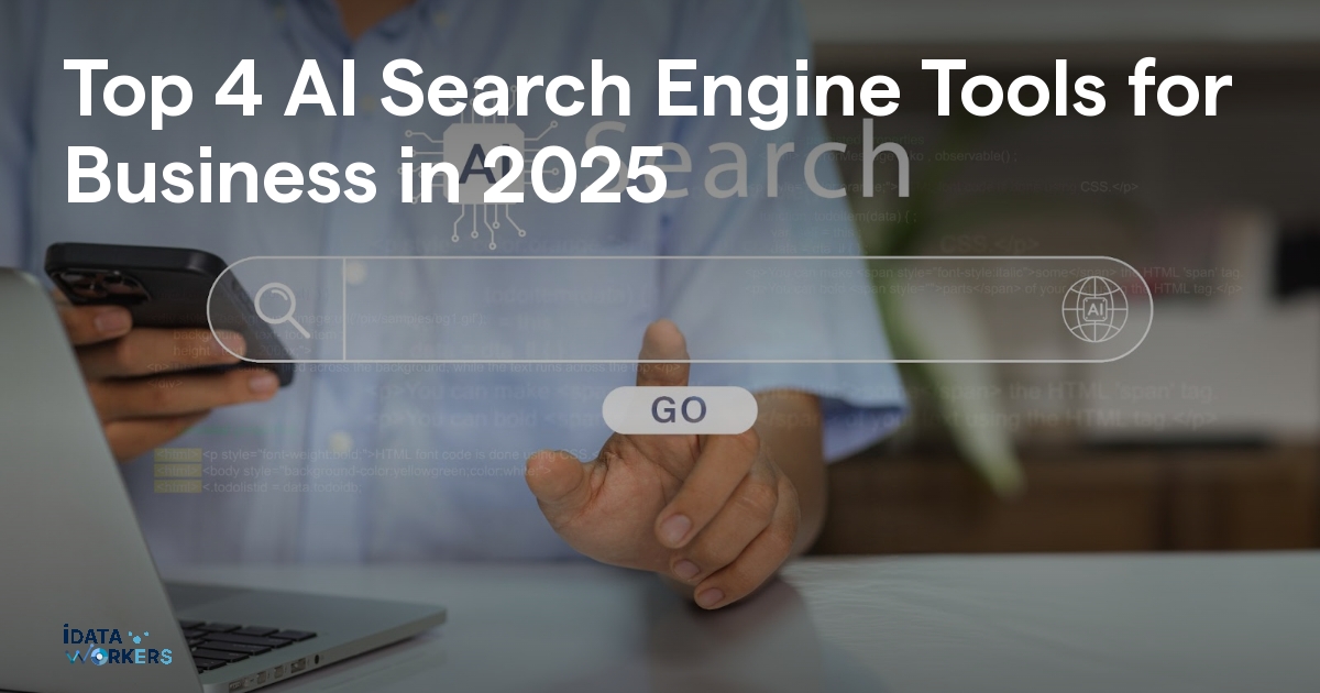 Top 4 AI Search Engine Tools for Business in 2025 - iDataWorkers